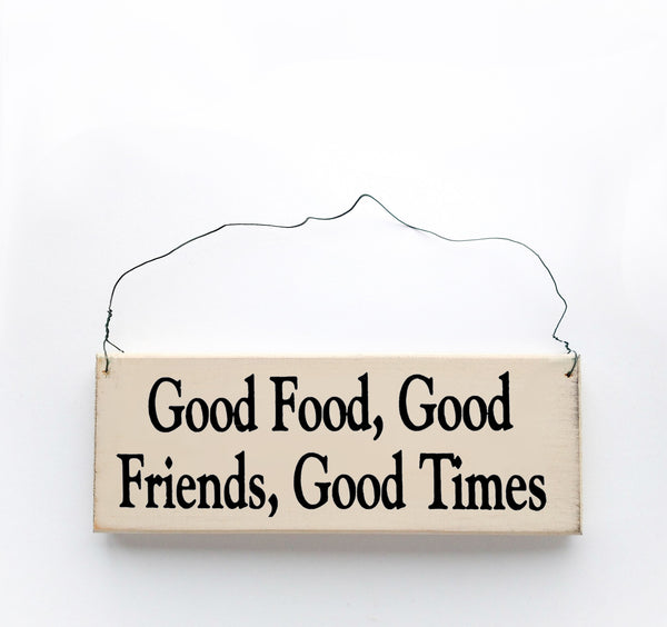 Made in the US, wholesale signs saying - Good Food, Good Friends, Good ...